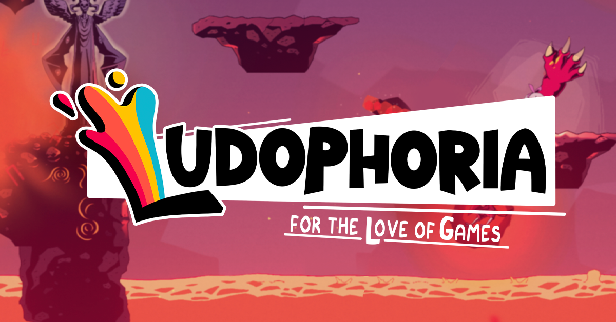 Ludophoria – For the Love of Games!